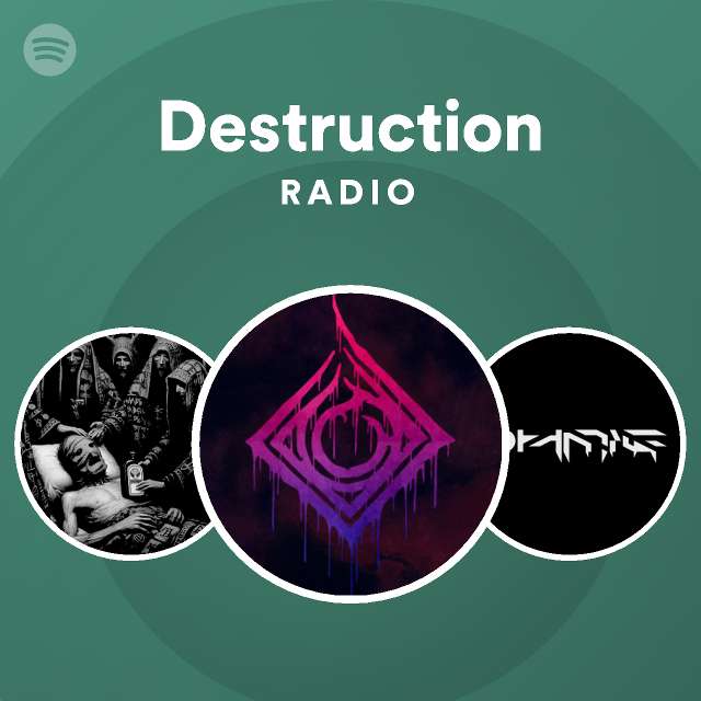 Destruction Radio - playlist by Spotify | Spotify