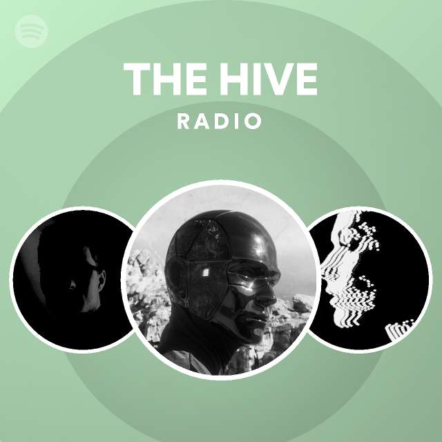 THE HIVE Radio - playlist by Spotify | Spotify