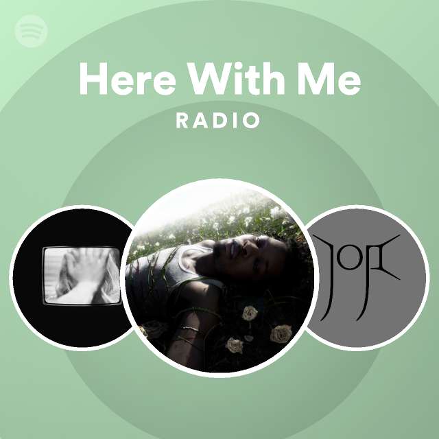 Here With Me Radio - playlist by Spotify | Spotify