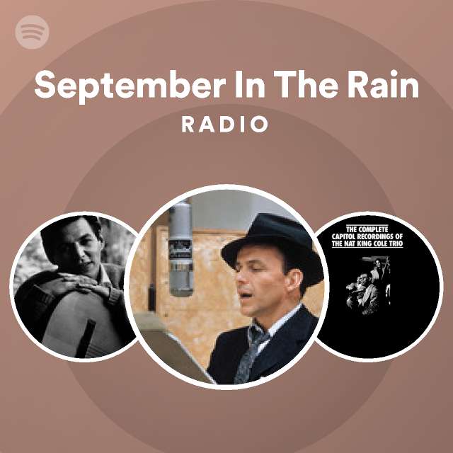 September In The Rain Radio - playlist by Spotify | Spotify