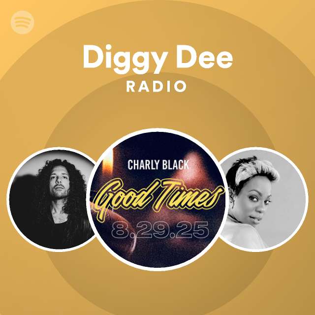 Diggy Dee Radio - playlist by Spotify | Spotify