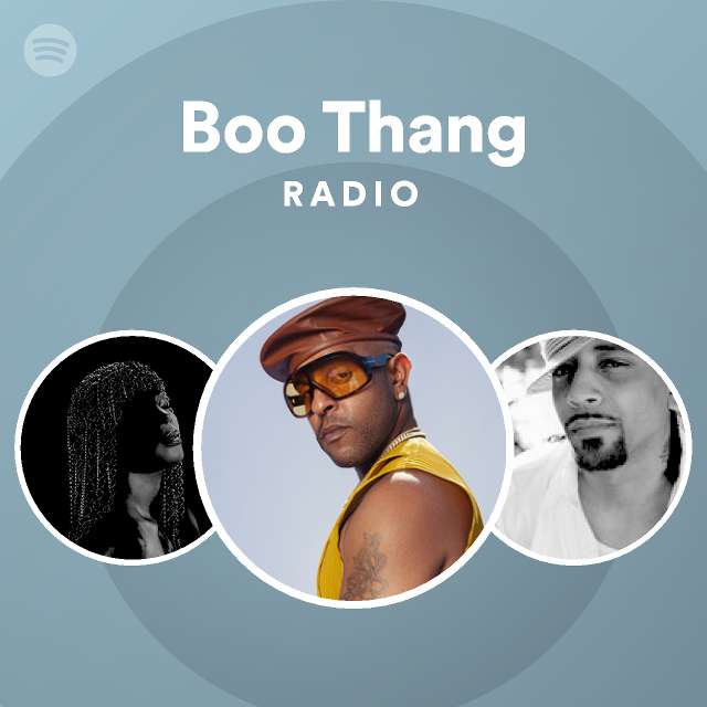 Boo Thang Radio - playlist by Spotify | Spotify