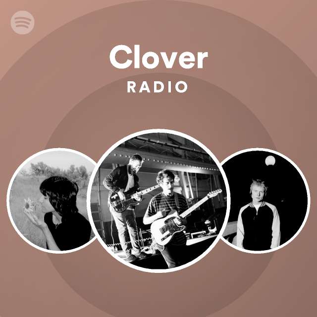 Clover Radio - playlist by Spotify | Spotify