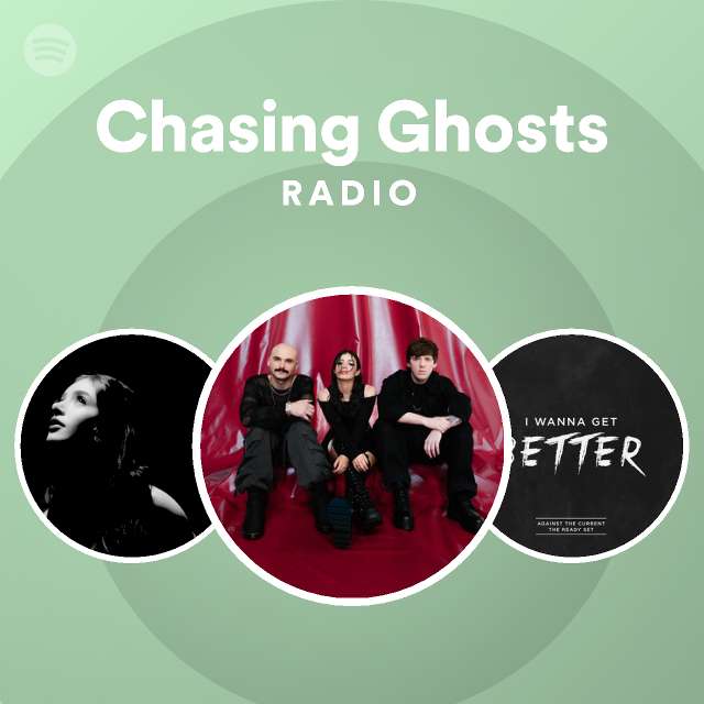 Chasing Ghosts Radio - playlist by Spotify | Spotify