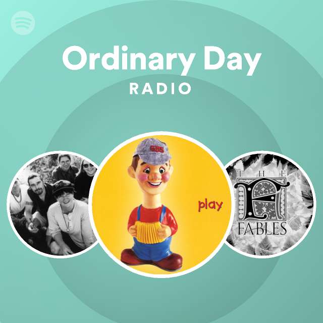 Ordinary Day Radio - playlist by Spotify | Spotify