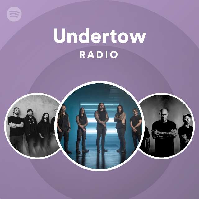 Undertow Radio - playlist by Spotify | Spotify