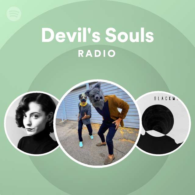 Devil's Souls Radio - playlist by Spotify | Spotify