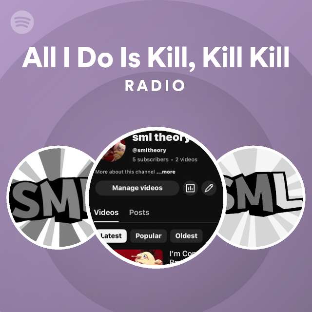 All I Do Is Kill, Kill Kill Radio - playlist by Spotify | Spotify