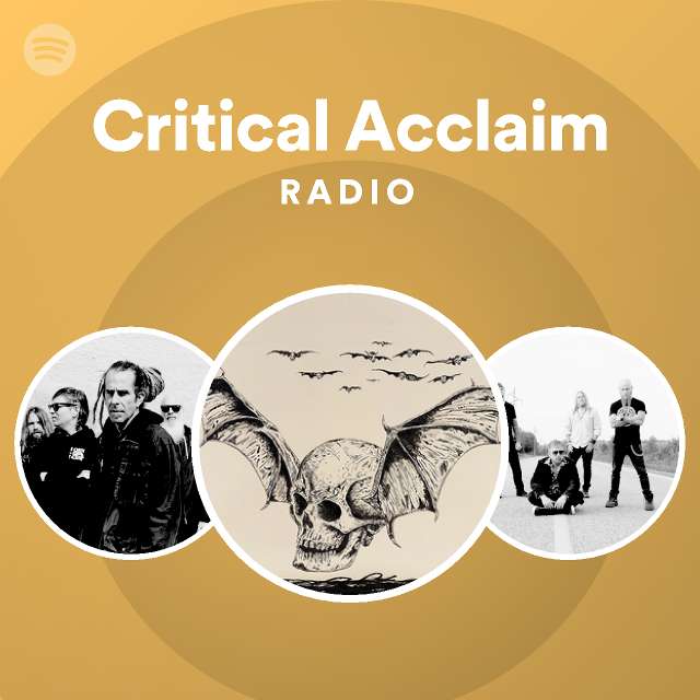 Critical Acclaim Radio - playlist by Spotify | Spotify