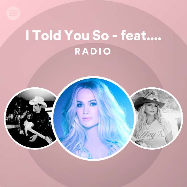 I Told You So - feat. Randy Travis Radio - playlist by Spotify | Spotify