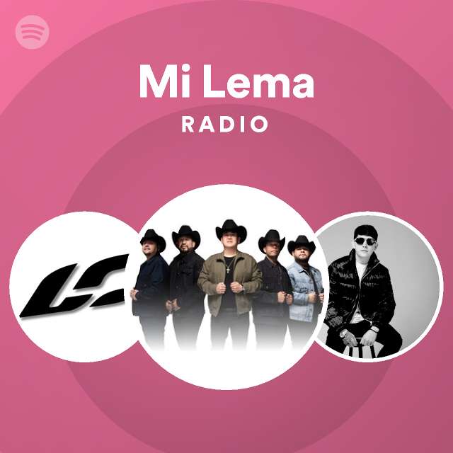 Mi Lema Radio - playlist by Spotify | Spotify