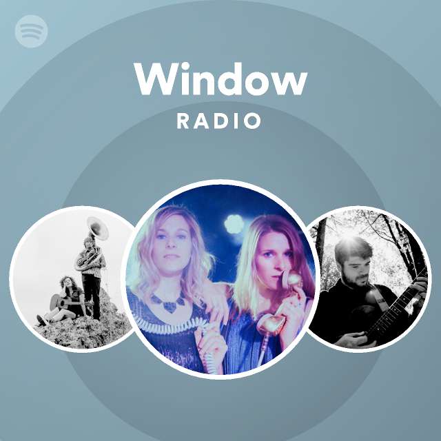 Window Radio - playlist by Spotify | Spotify