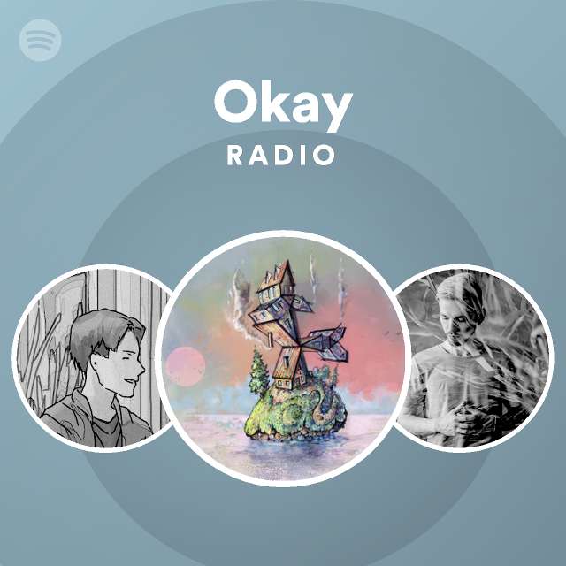 Okay Radio - playlist by Spotify | Spotify
