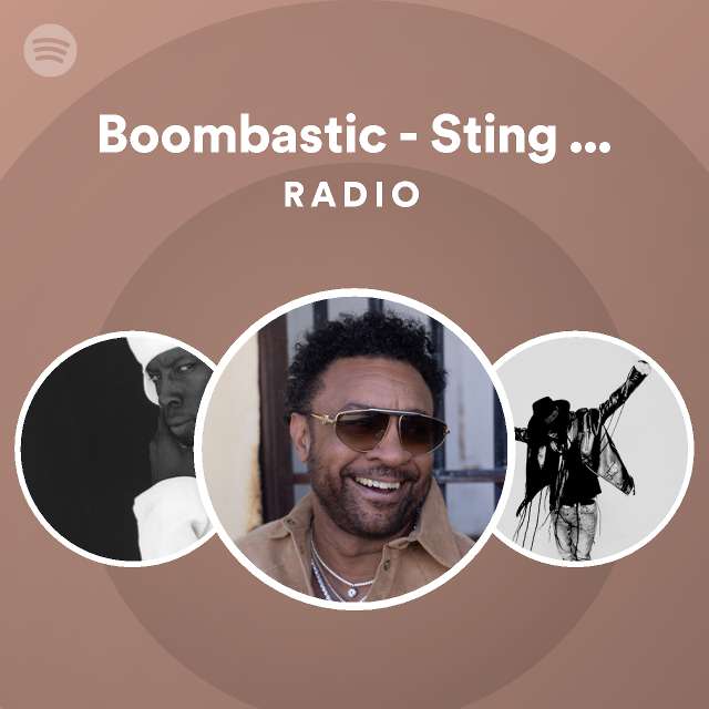 Boombastic - Sting Remix Radio - playlist by Spotify | Spotify