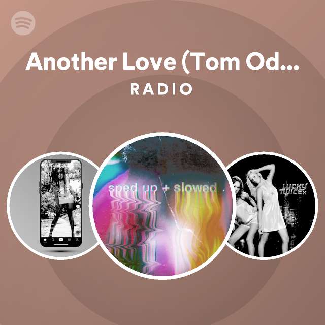 Another Love (Tom Odell) - sped up Radio - playlist by Spotify | Spotify