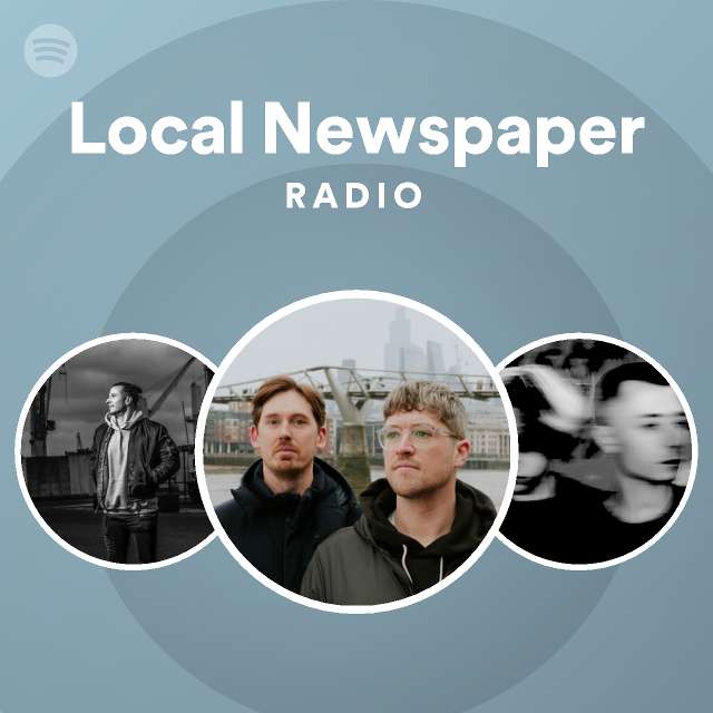 Local Newspaper Radio - playlist by Spotify | Spotify