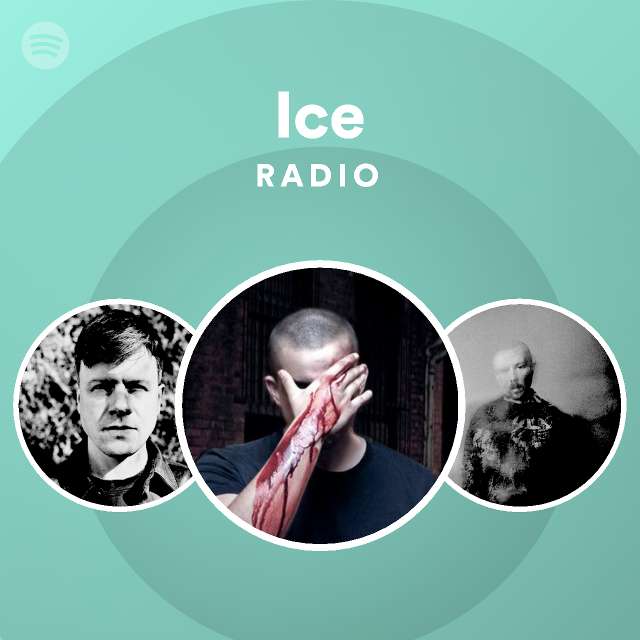Ice Radio - playlist by Spotify | Spotify