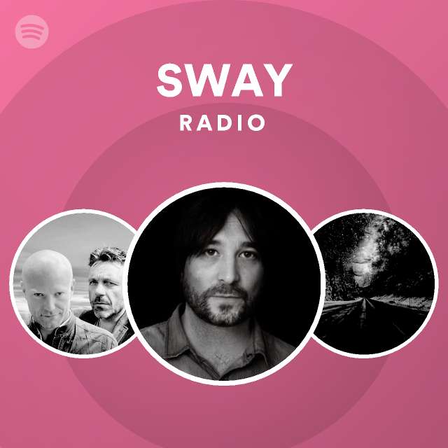 SWAY Radio - playlist by Spotify | Spotify