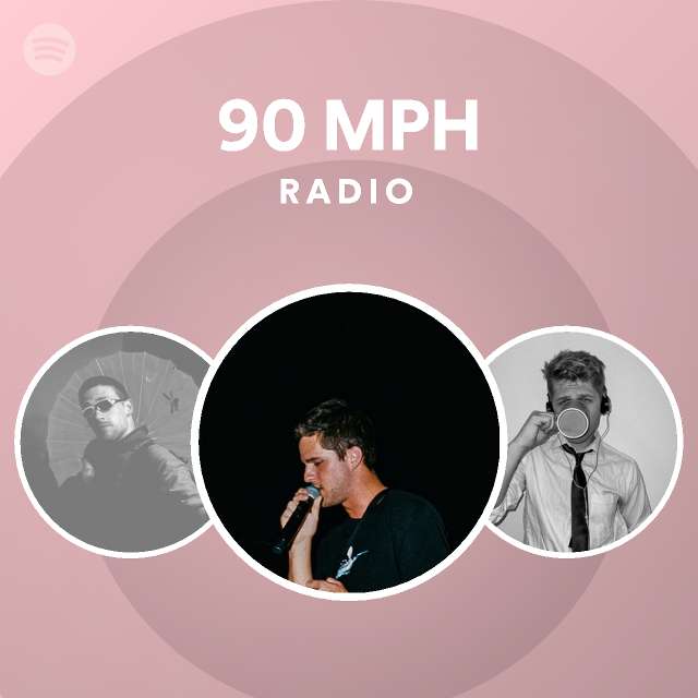 90 MPH Radio - playlist by Spotify | Spotify