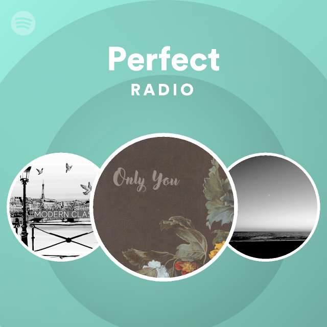 Perfect Radio - playlist by Spotify | Spotify