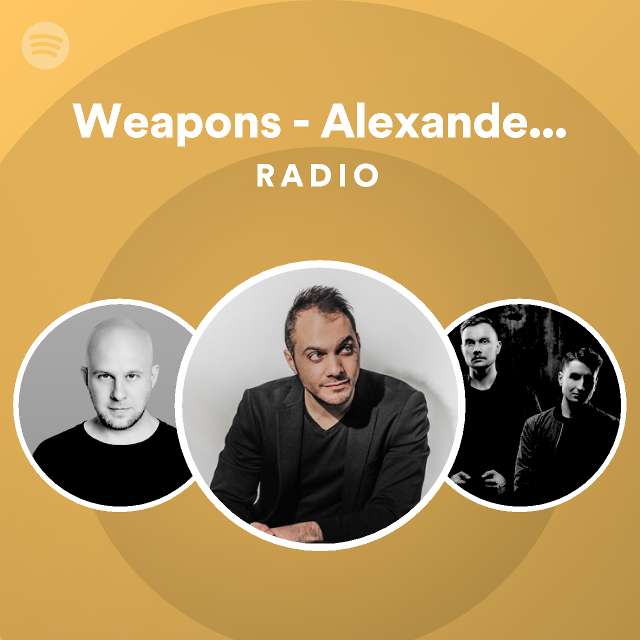 Weapons - Alexander Popov Remix Radio - playlist by Spotify | Spotify