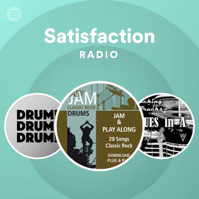 Satisfaction Radio - playlist by Spotify | Spotify