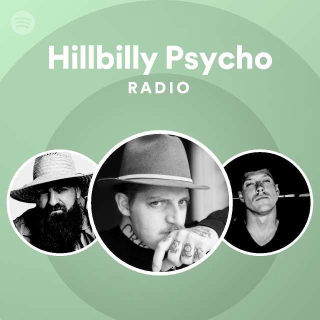 Hillbilly Psycho Radio - playlist by Spotify | Spotify