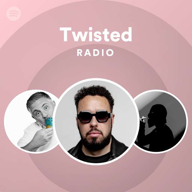 Twisted Radio - playlist by Spotify | Spotify