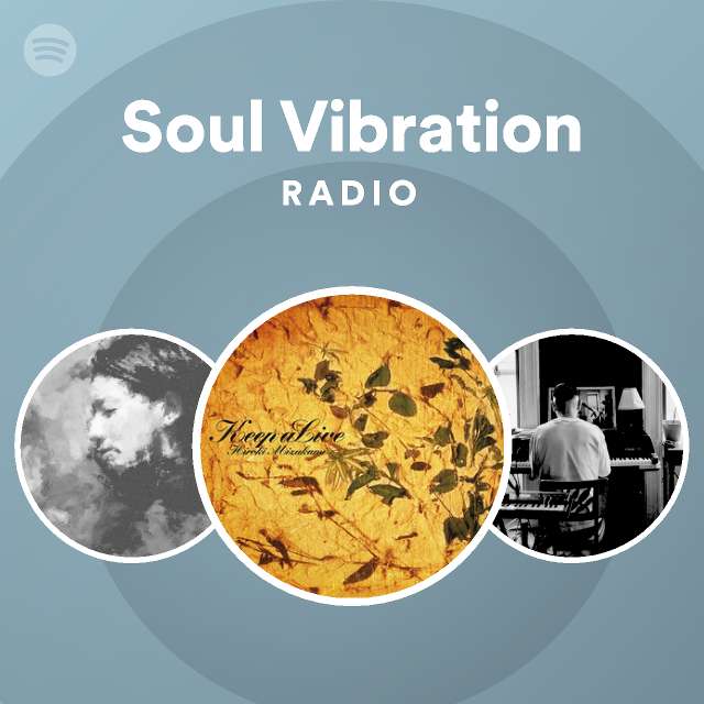 Soul Vibration Radio - playlist by Spotify | Spotify
