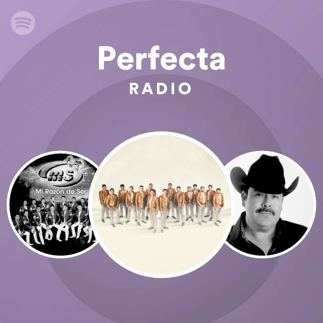 Perfecta Radio - playlist by Spotify | Spotify
