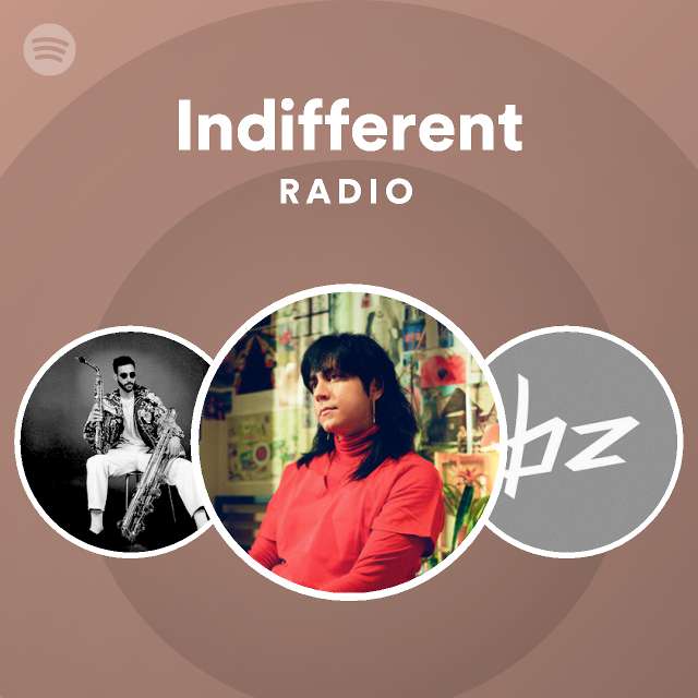 Indifferent Radio | Spotify Playlist