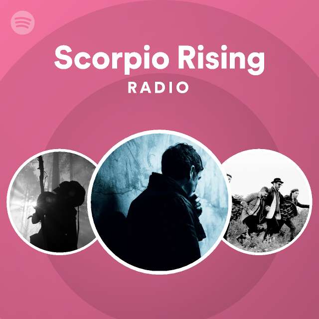 Scorpio Rising Radio - playlist by Spotify | Spotify