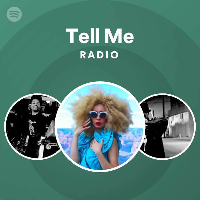 Tell Me Radio - playlist by Spotify | Spotify