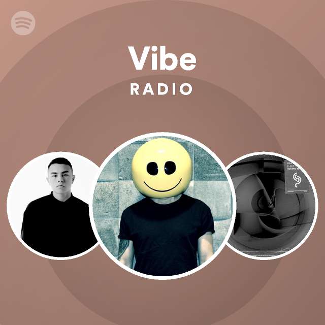 Vibe Radio - playlist by Spotify | Spotify