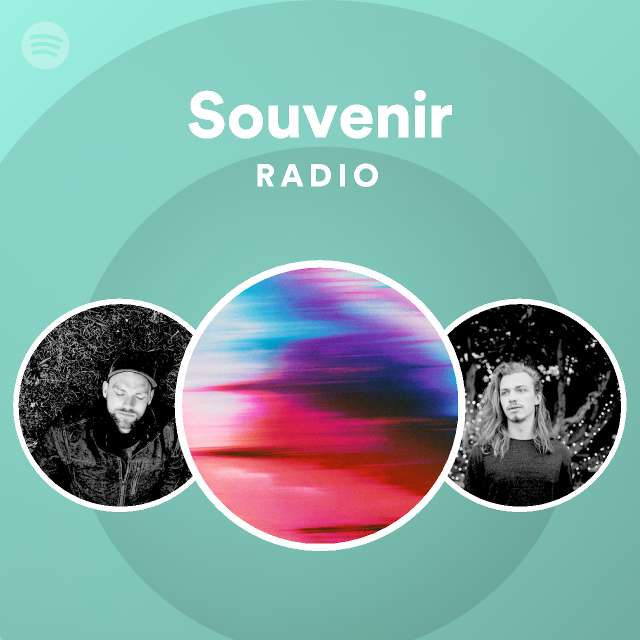 Souvenir Radio - playlist by Spotify | Spotify
