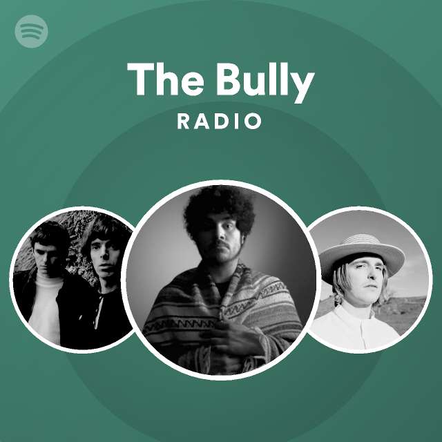 The Bully Radio - playlist by Spotify | Spotify