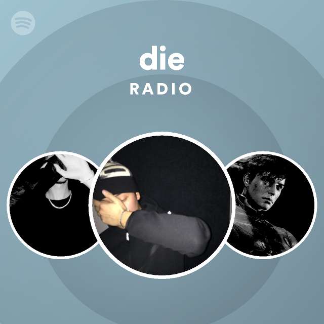 die Radio - playlist by Spotify | Spotify