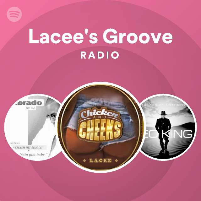 Lacee's Groove Radio - playlist by Spotify | Spotify
