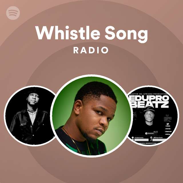 Whistle Song Radio - playlist by Spotify | Spotify