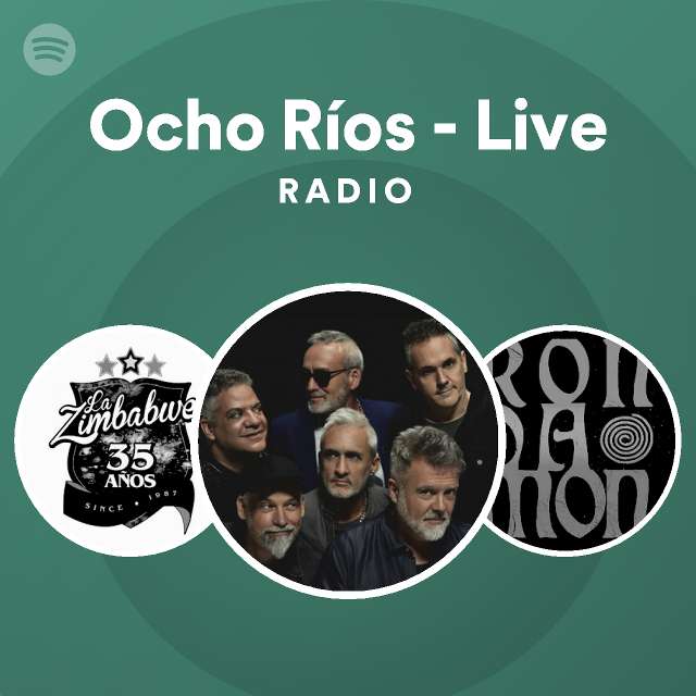 Ocho Ríos - Live Radio - playlist by Spotify | Spotify