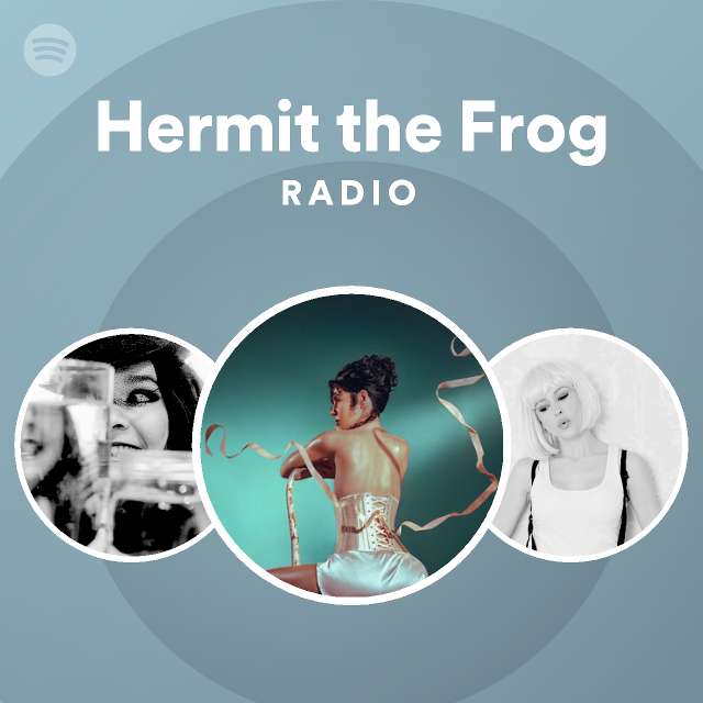 Hermit the Frog Radio - playlist by Spotify | Spotify