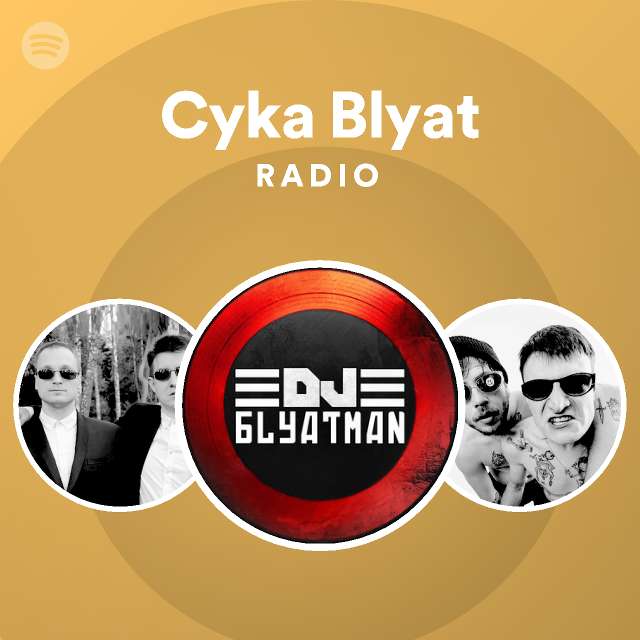 Cyka Blyat Radio | Spotify Playlist