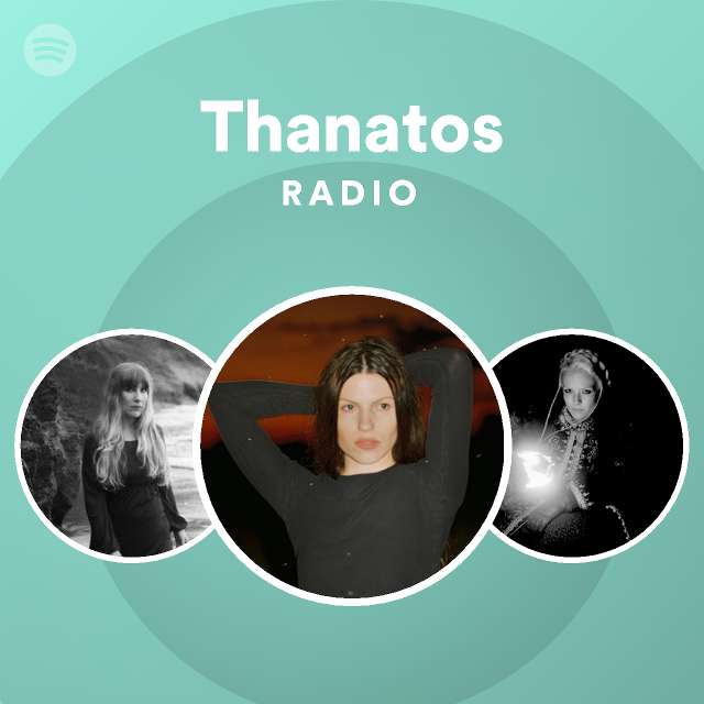 Thanatos Radio - playlist by Spotify | Spotify
