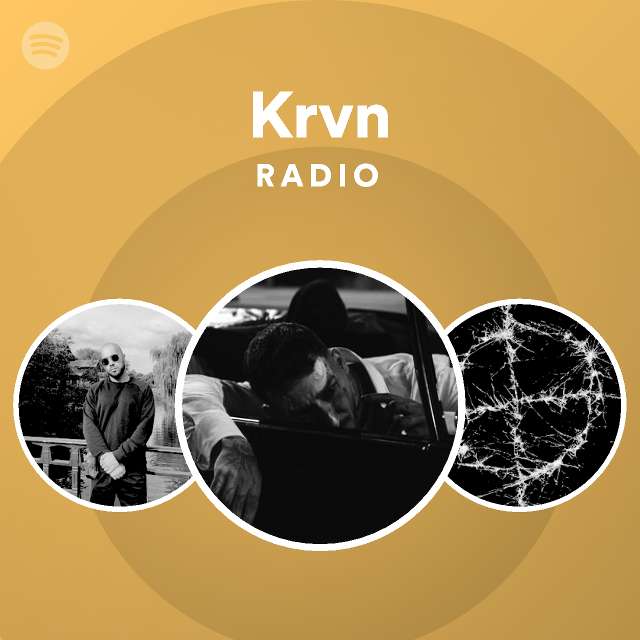 Krvn Radio - playlist by Spotify | Spotify