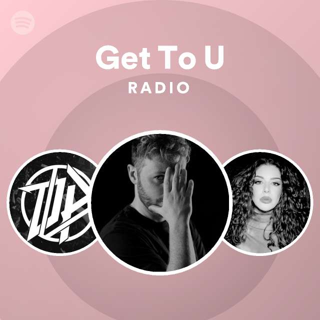 Get To U Radio - playlist by Spotify | Spotify