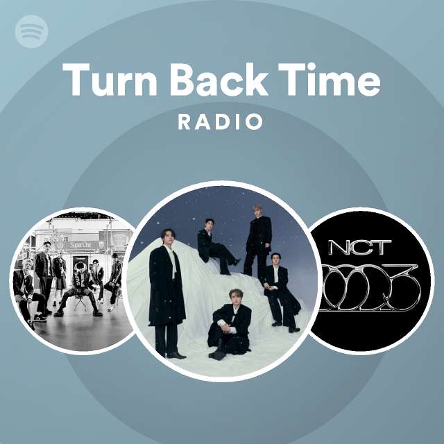 Turn Back Time Radio - playlist by Spotify | Spotify