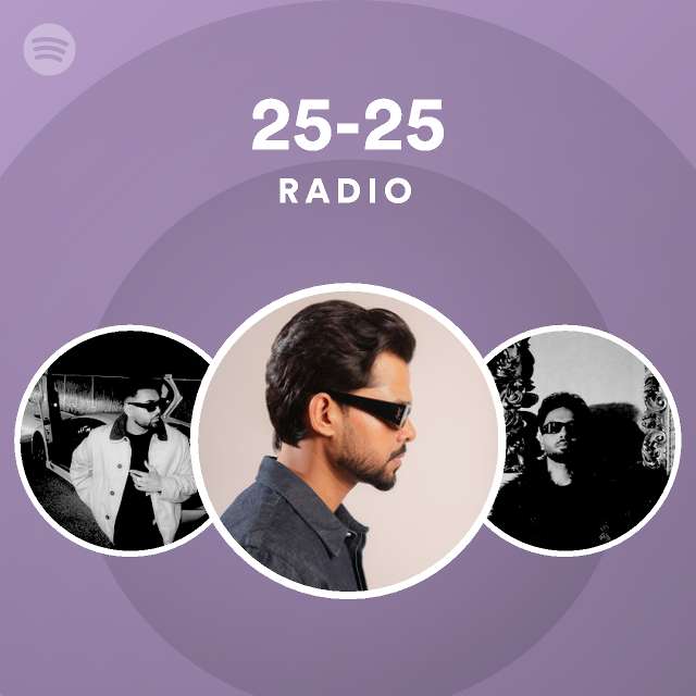 25-25 Radio | Spotify Playlist