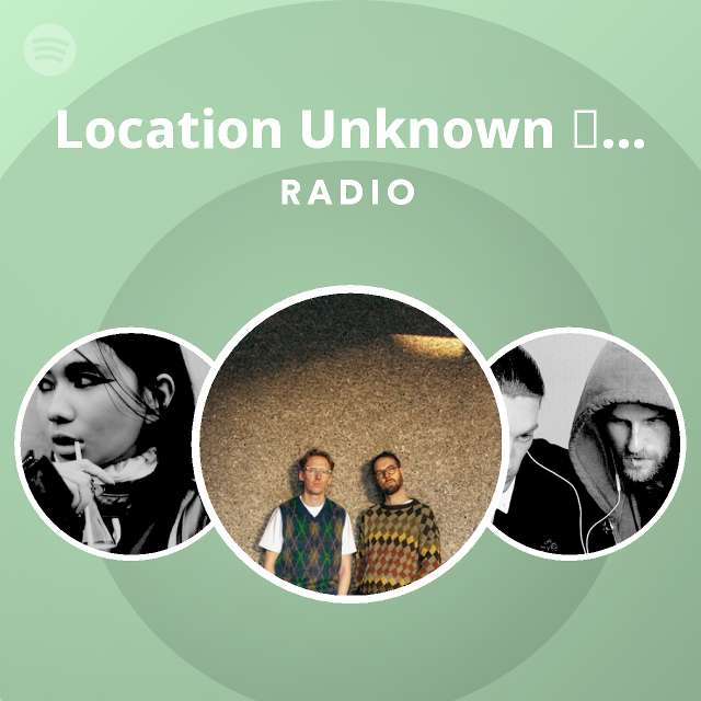 Location Unknown (feat. BEKA) - Brooklyn Session Radio - playlist by ...