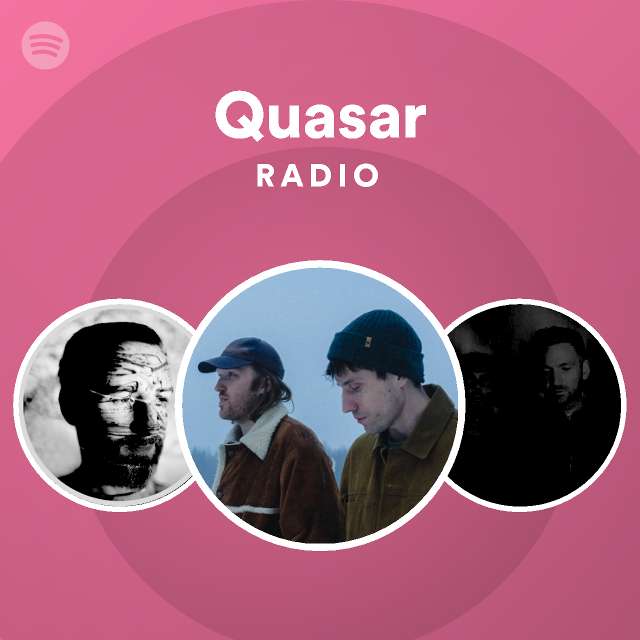 Quasar Radio - playlist by Spotify | Spotify