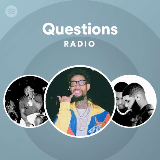 Questions Radio - playlist by Spotify | Spotify
